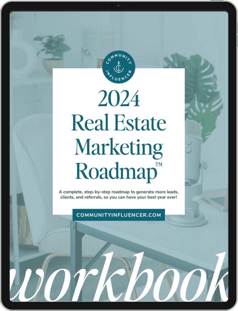 2024 Real Estate Marketing Roadmap™ - Community Influencer®